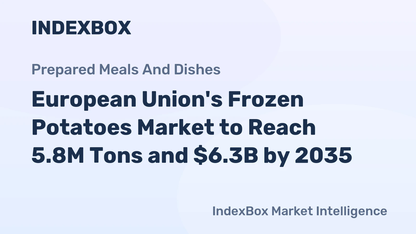 European Union's Frozen Potatoes Market to Reach 5.8M Tons and $6.3B by 2035