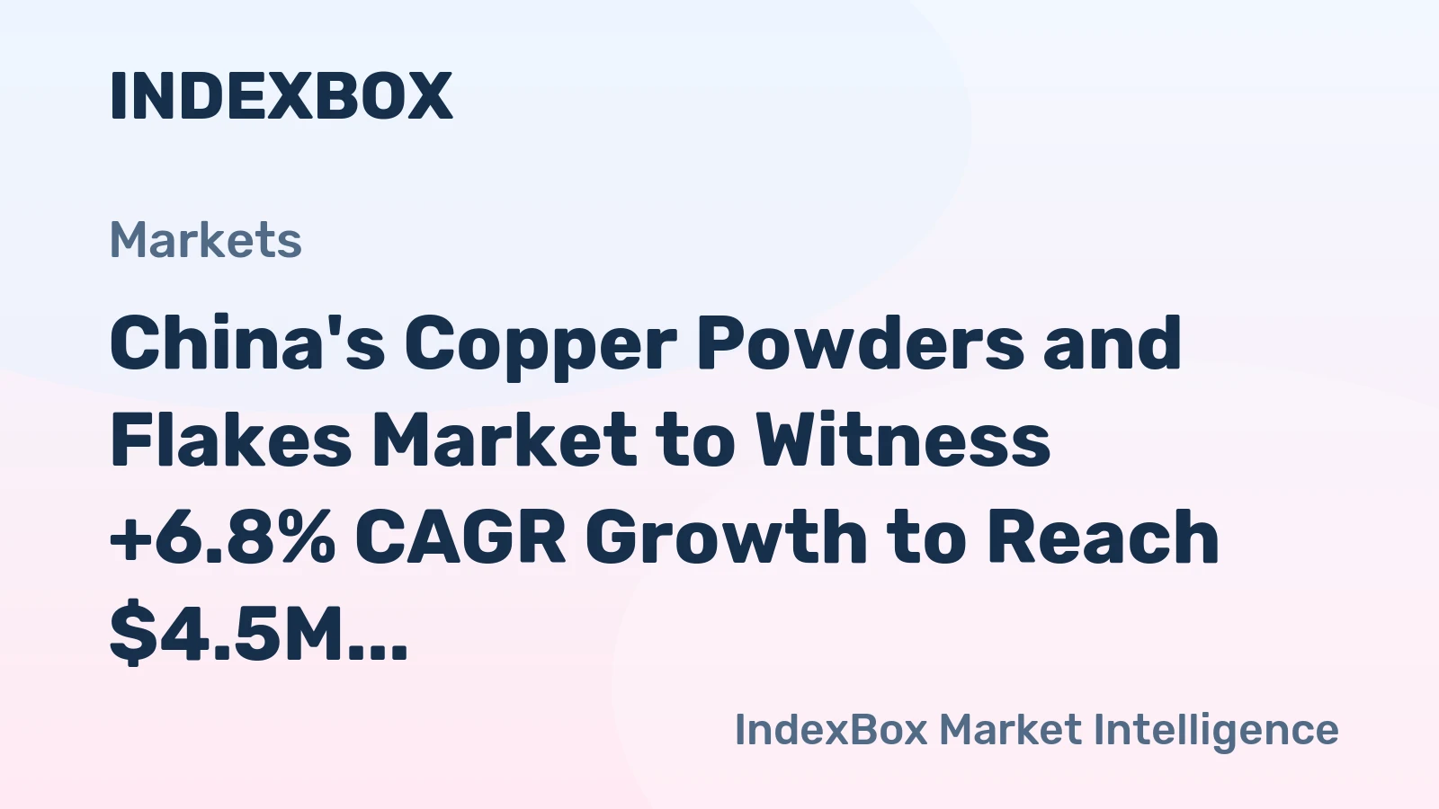 China's Copper Powders and Flakes Market to Witness +6.8% CAGR Growth to Reach $4.5M by 2035