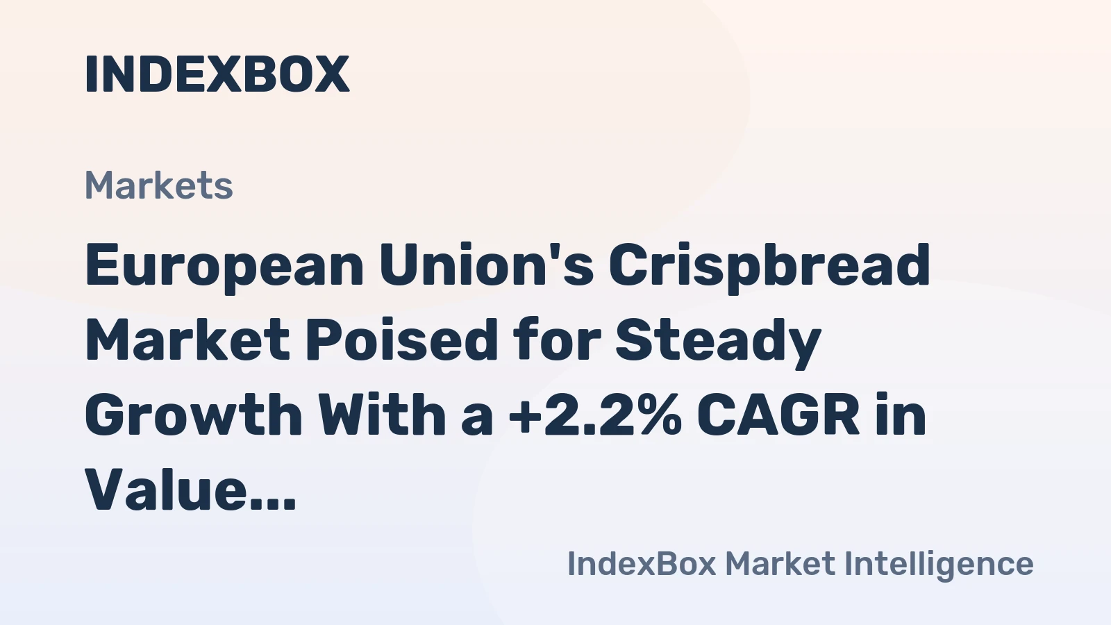 European Union's Crispbread Market Poised for Steady Growth With a +2.2% CAGR in Value Through 2035
