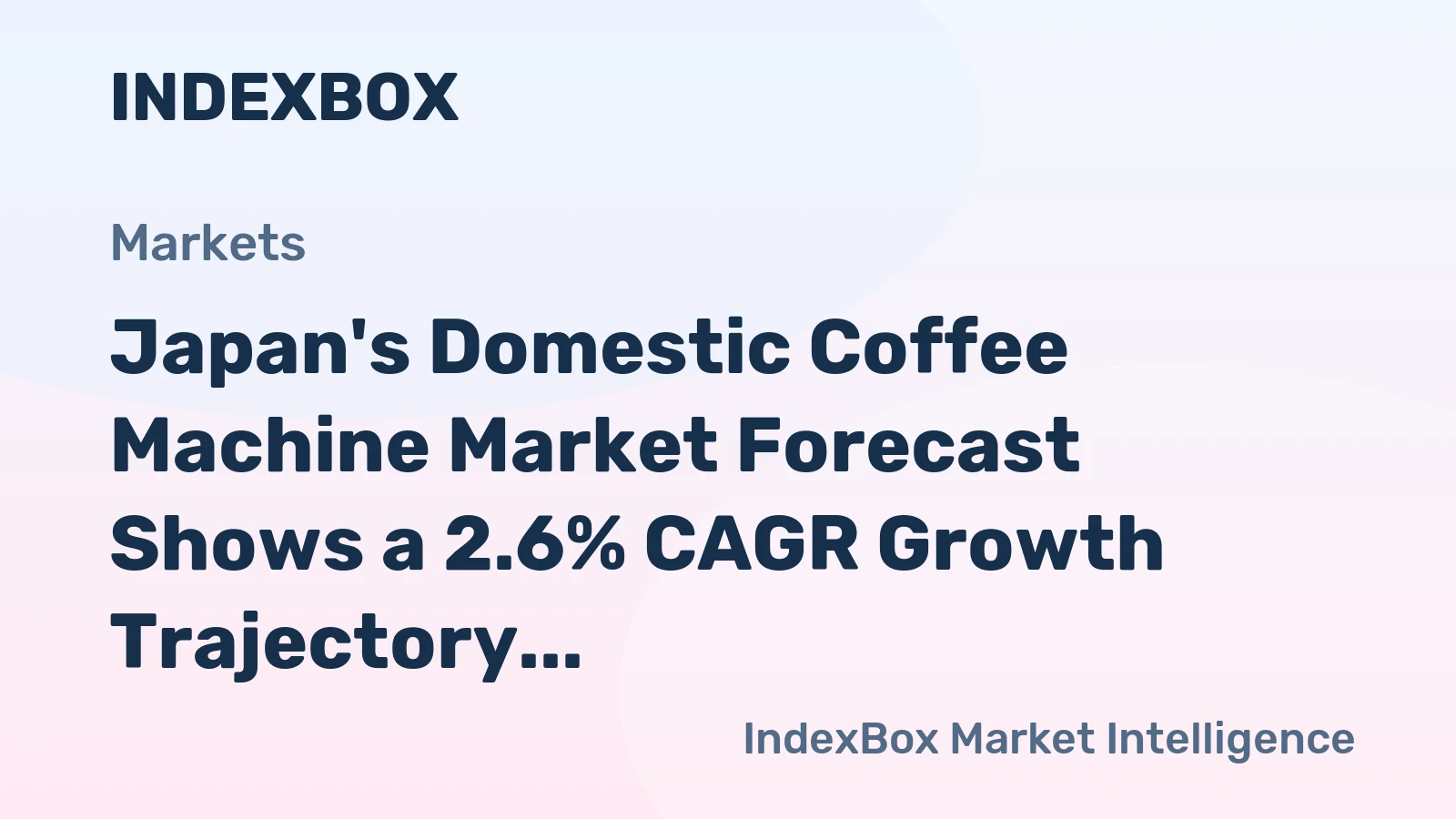 Japan's Domestic Coffee Machine Market Forecast Shows a 2.6% CAGR Growth Trajectory