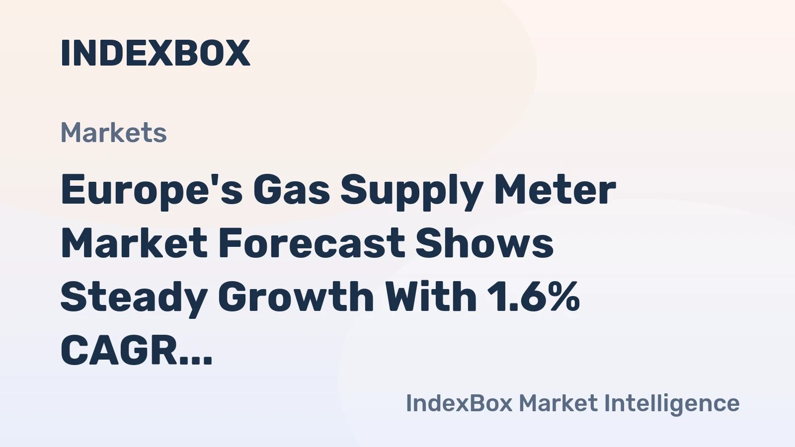 Europe's Gas Supply Meter Market Forecast Shows Steady Growth With 1.6% CAGR Through 2035