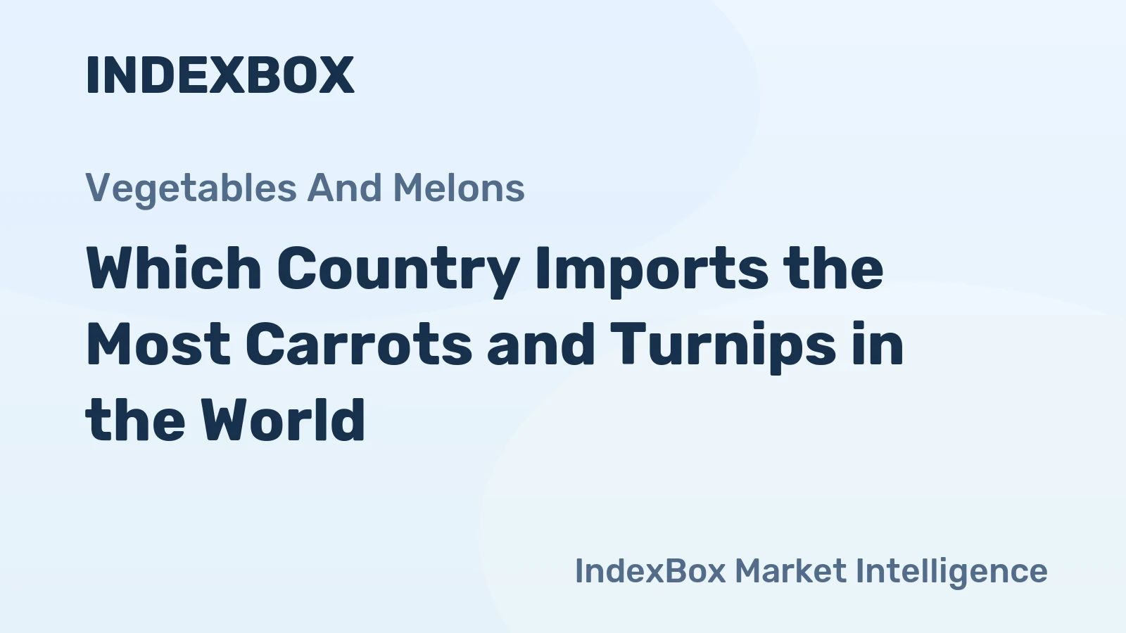 Which Country Imports the Most Carrots and Turnips in the World?