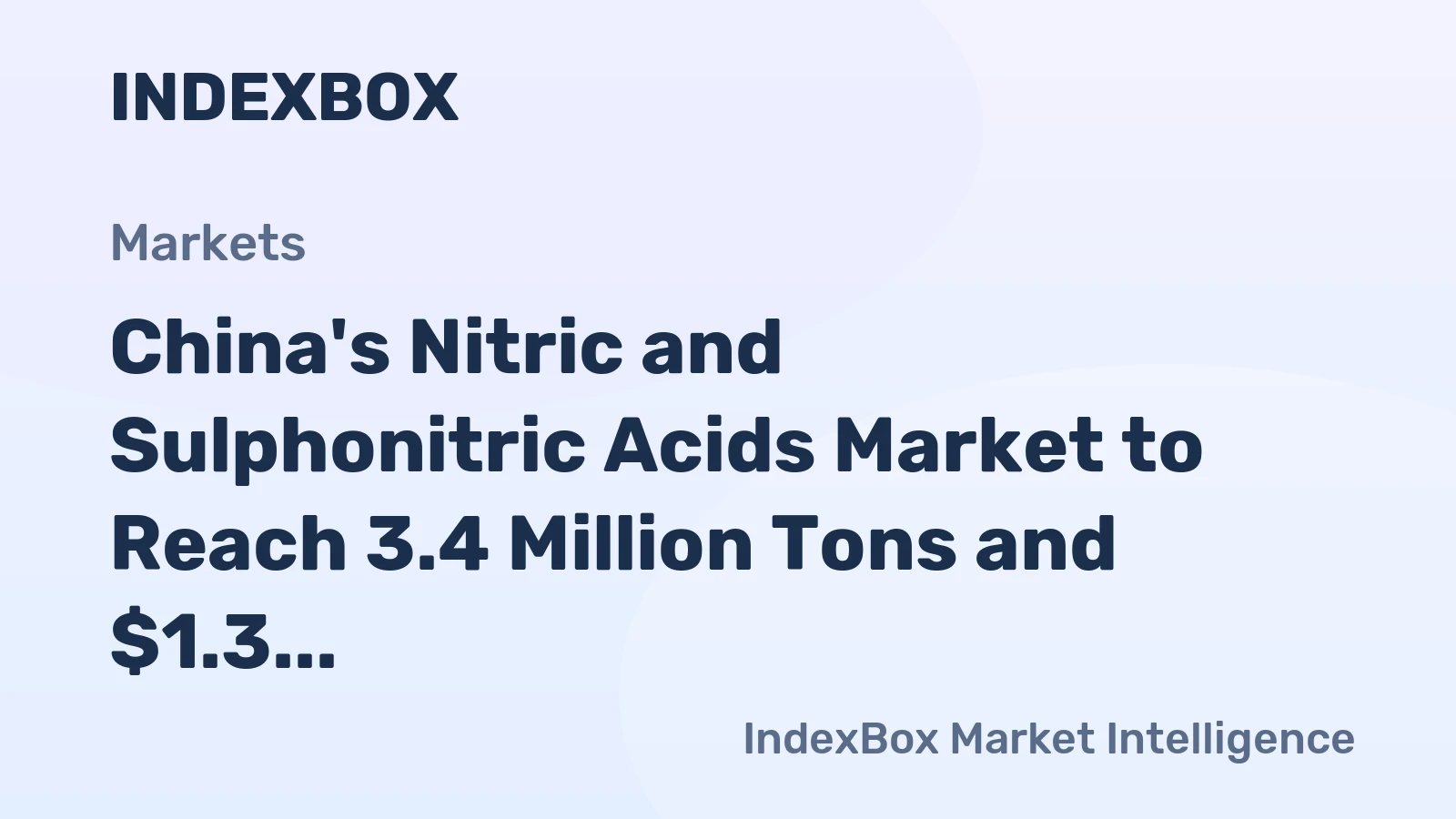 China's Nitric and Sulphonitric Acids Market to Reach 3.4 Million Tons and $1.3 Billion by 2035