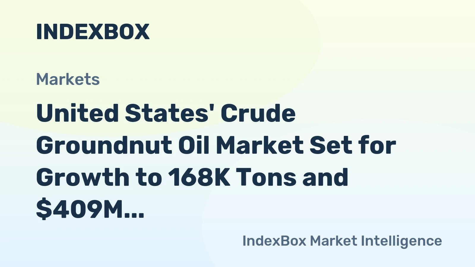 United States' Crude Groundnut Oil Market Set for Growth to 168K Tons and $409M