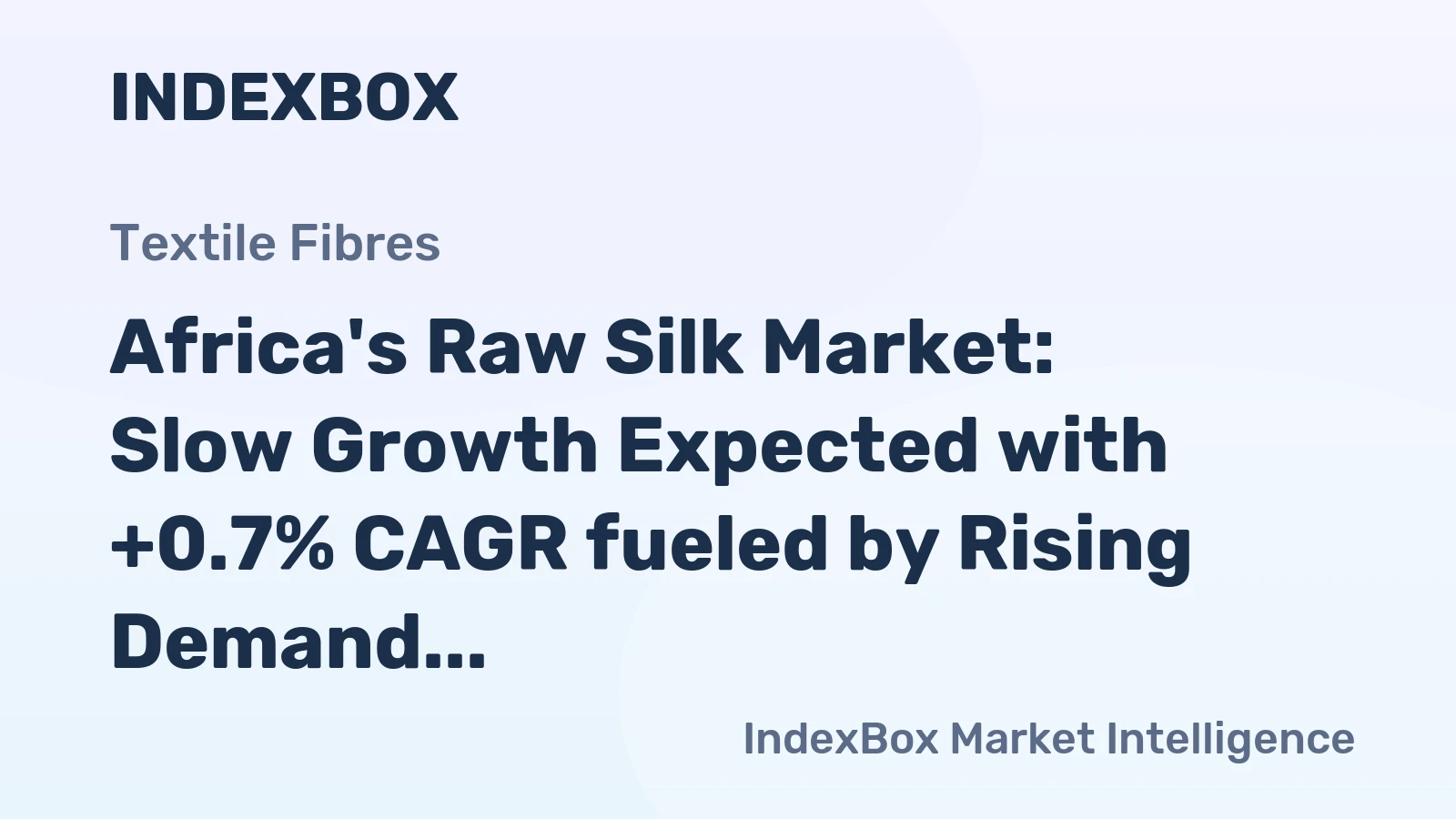Africa's Raw Silk Market: Slow Growth Expected with +0.7% CAGR fueled by Rising Demand