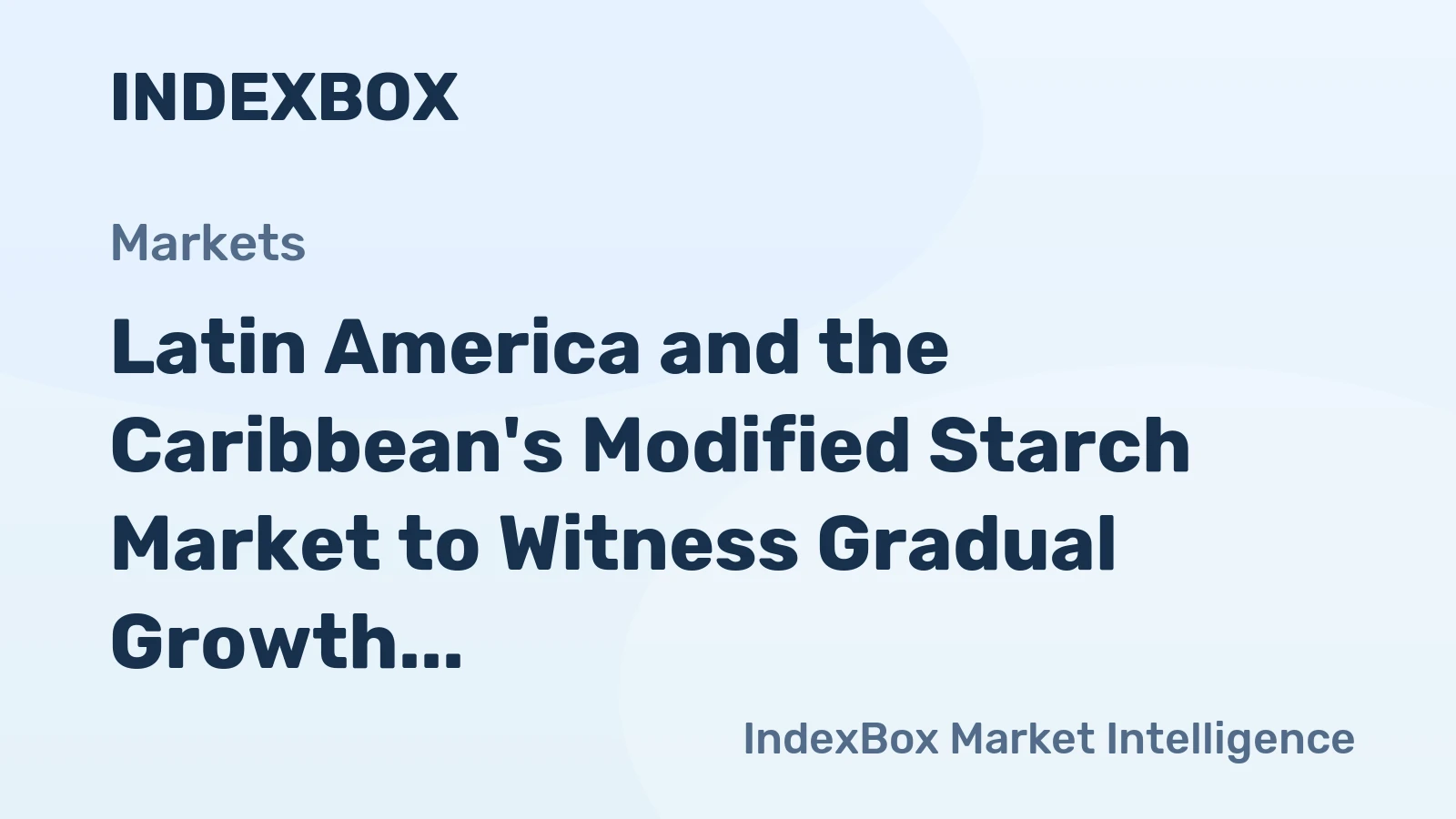 Latin America and the Caribbean's Modified Starch Market to Witness Gradual Growth with CAGR of +1.3% from 2024 to 2035