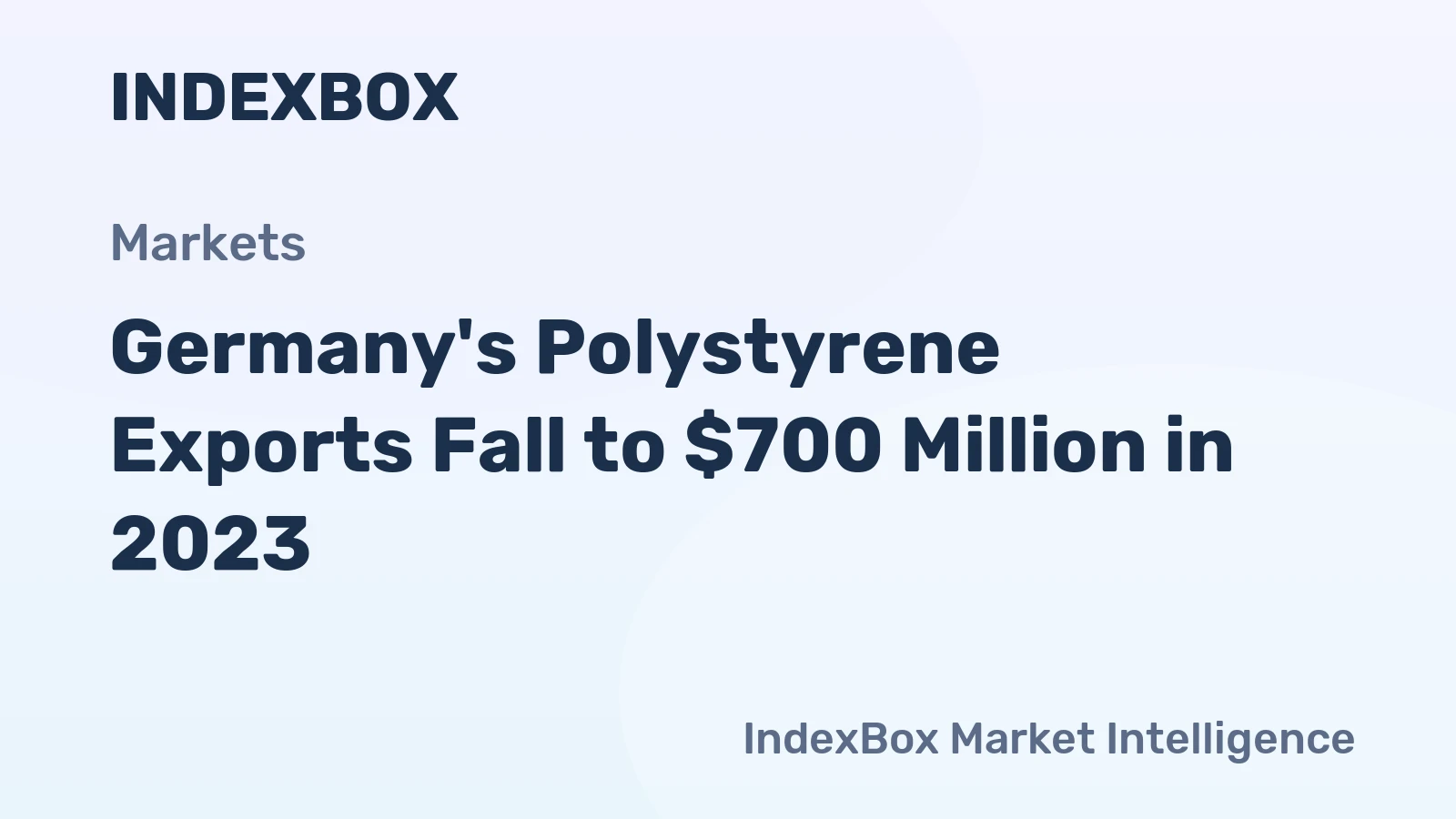 Germany's Polystyrene Exports Fall to $700 Million in 2023