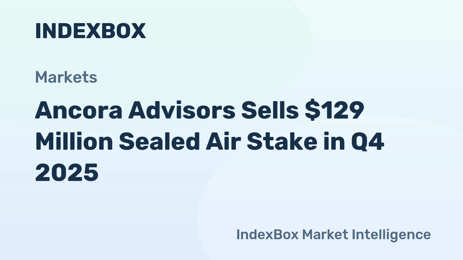 Ancora Advisors Sells $129 Million Sealed Air Stake in Q4 2025