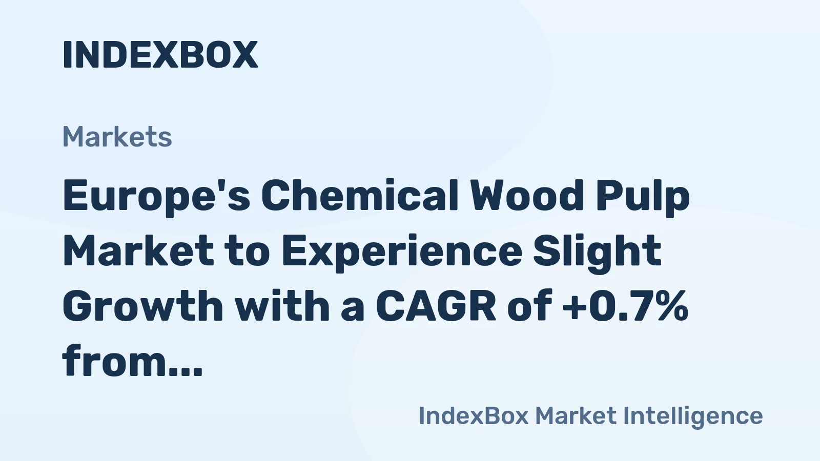 Europe's Chemical Wood Pulp Market to Experience Slight Growth with a CAGR of +0.7% from 2024-2035