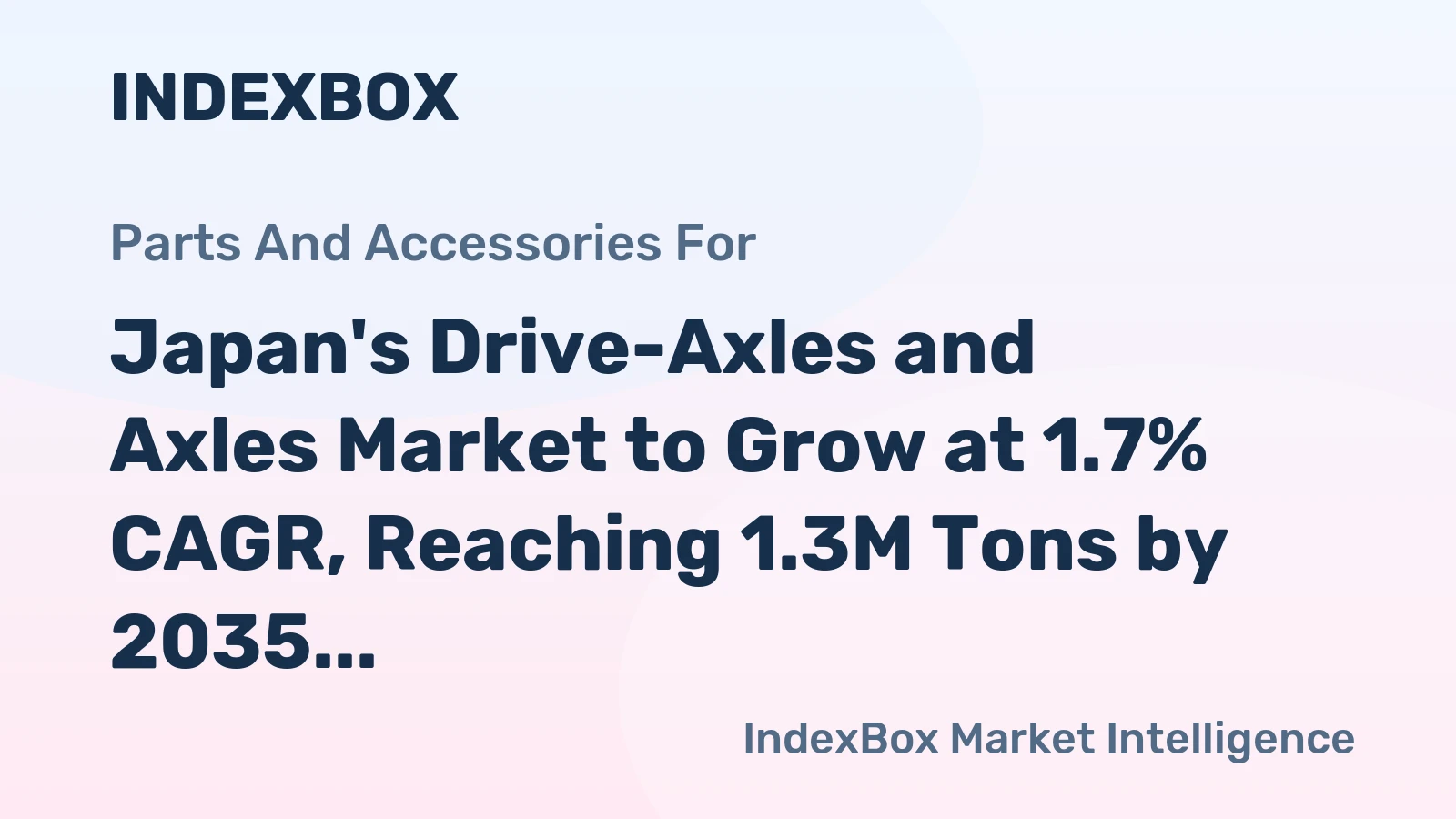 Japan's Drive-Axles and Axles Market to Grow at 1.7% CAGR, Reaching 1.3M Tons by 2035