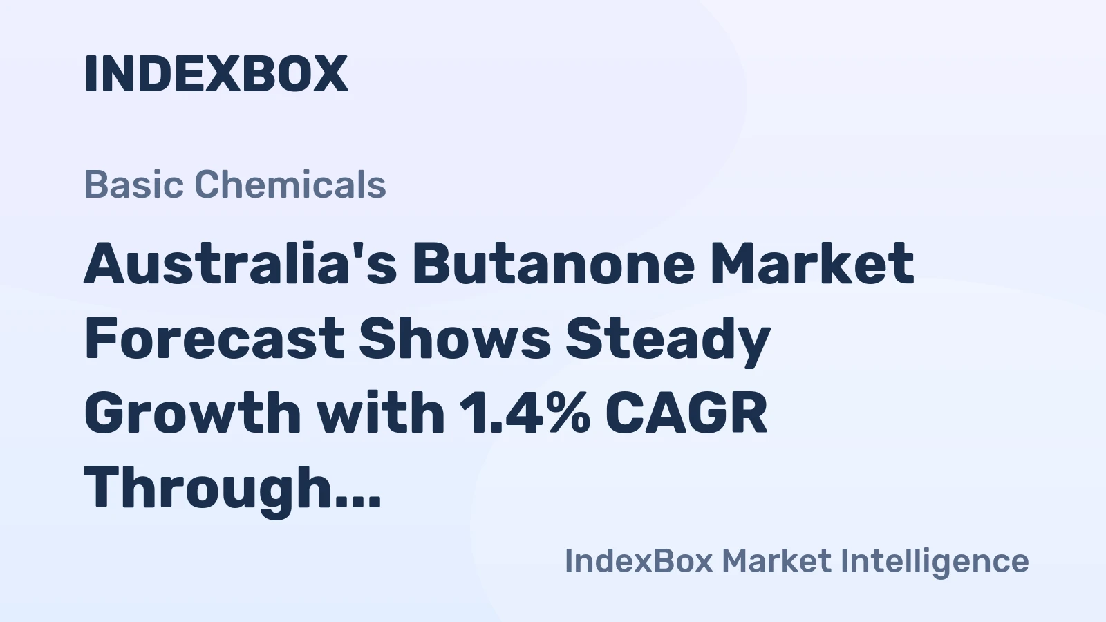 Australia's Butanone Market Forecast Shows Steady Growth with 1.4% CAGR Through 2035