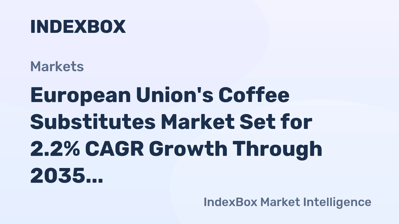 European Union's Coffee Substitutes Market Set for 2.2% CAGR Growth Through 2035