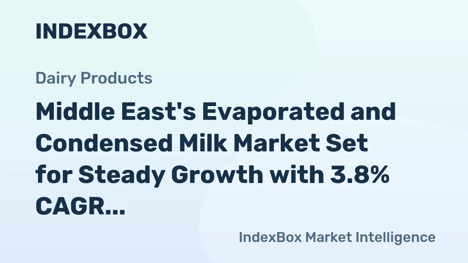 Middle East's Evaporated and Condensed Milk Market Set for Steady Growth with 3.8% CAGR in Value