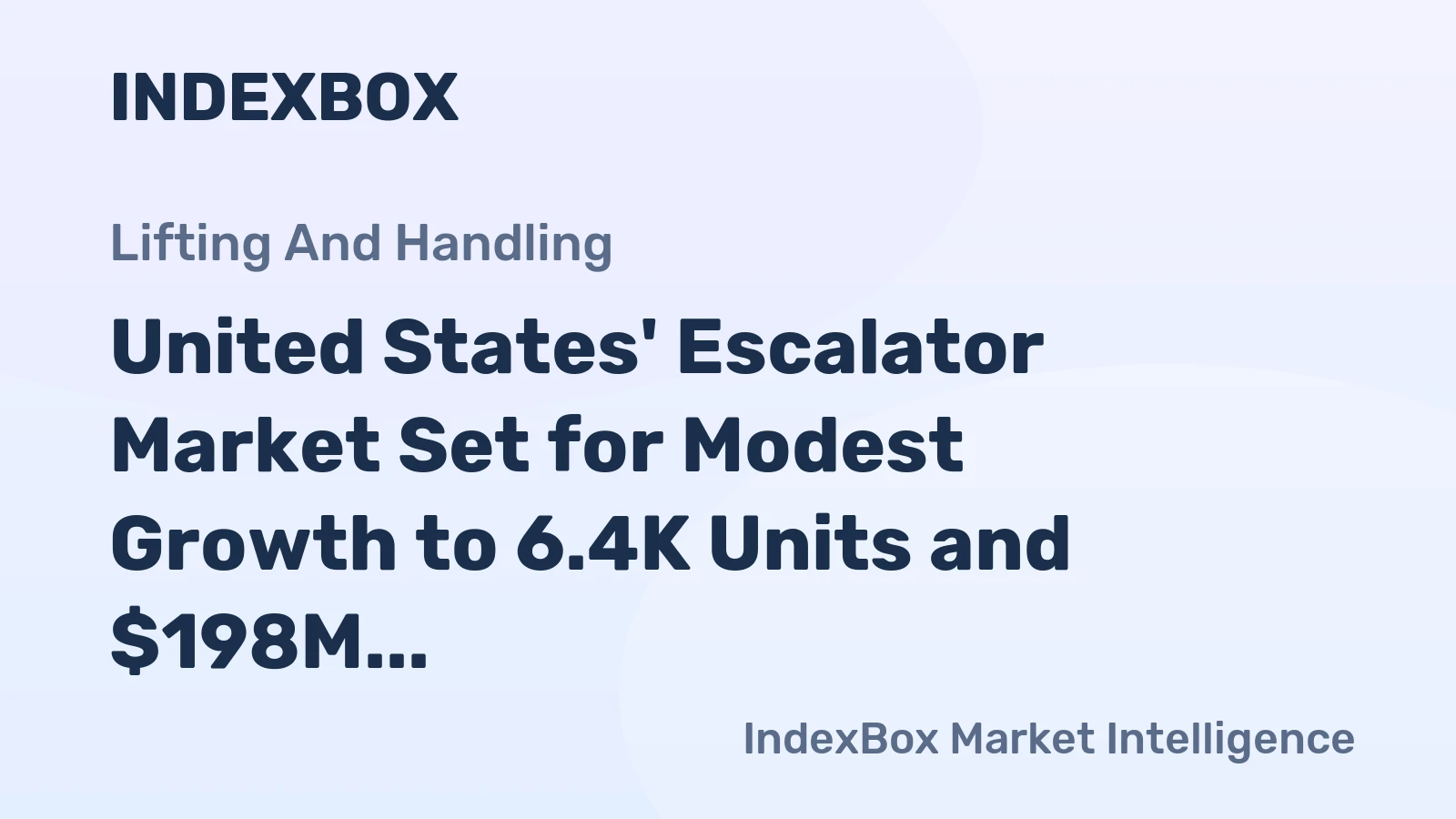 United States' Escalator Market Set for Modest Growth to 6.4K Units and $198M Value