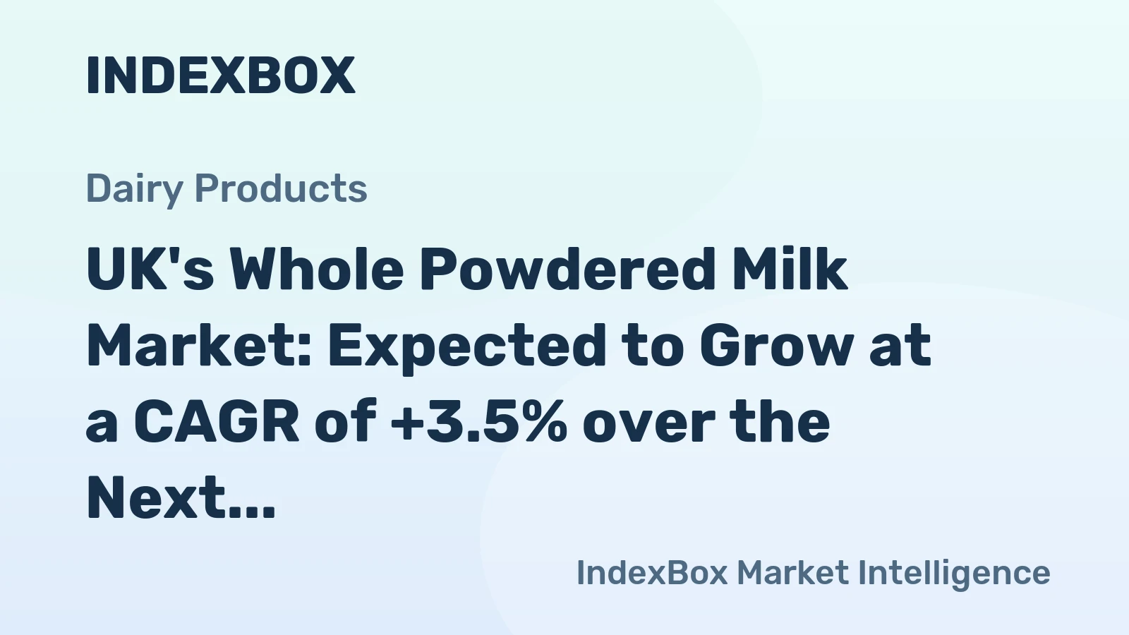 UK's Whole Powdered Milk Market: Expected to Grow at a CAGR of +3.5% over the Next Decade