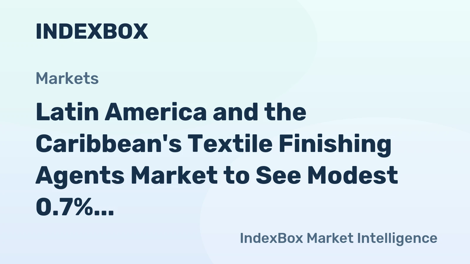 Latin America and the Caribbean's Textile Finishing Agents Market to See Modest 0.7% CAGR Growth Through 2035