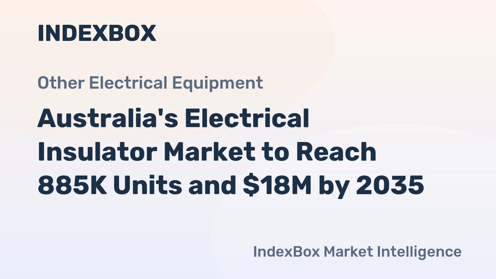 Australia's Electrical Insulator Market to Reach 885K Units and $18M by 2035