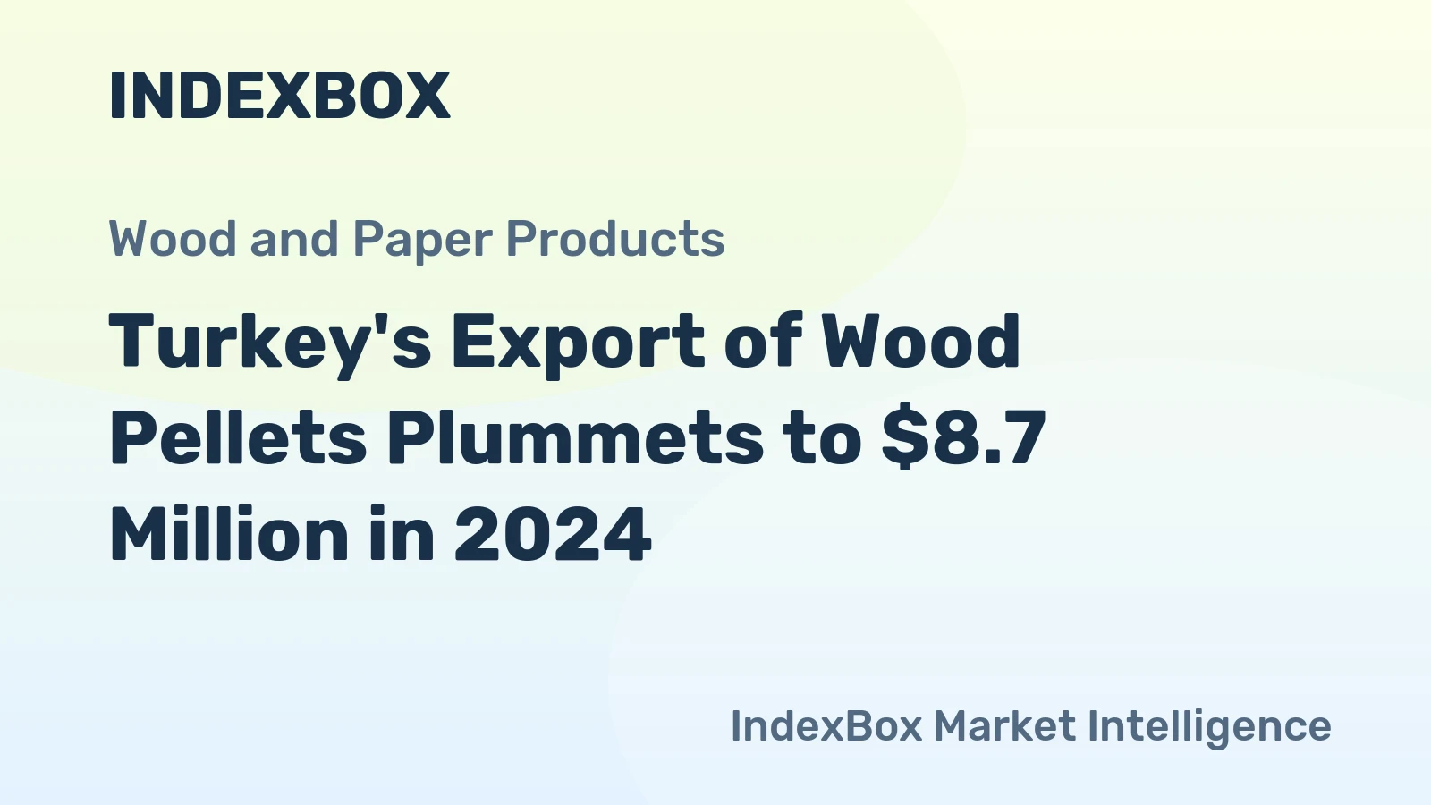 Turkey's Export of Wood Pellets Plummets to $8.7 Million in 2024