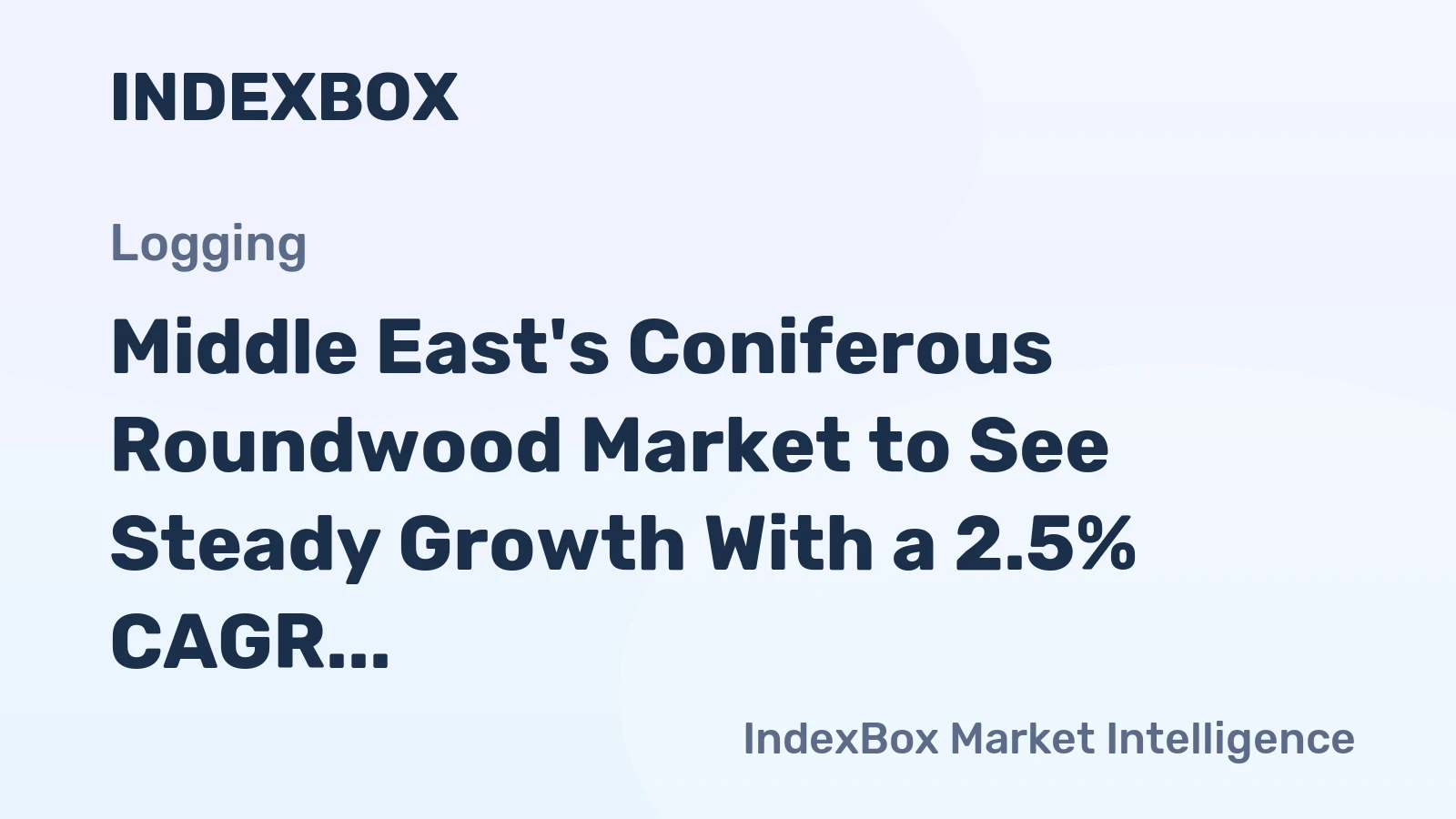 Middle East's Coniferous Roundwood Market to See Steady Growth With a 2.5% CAGR in Value