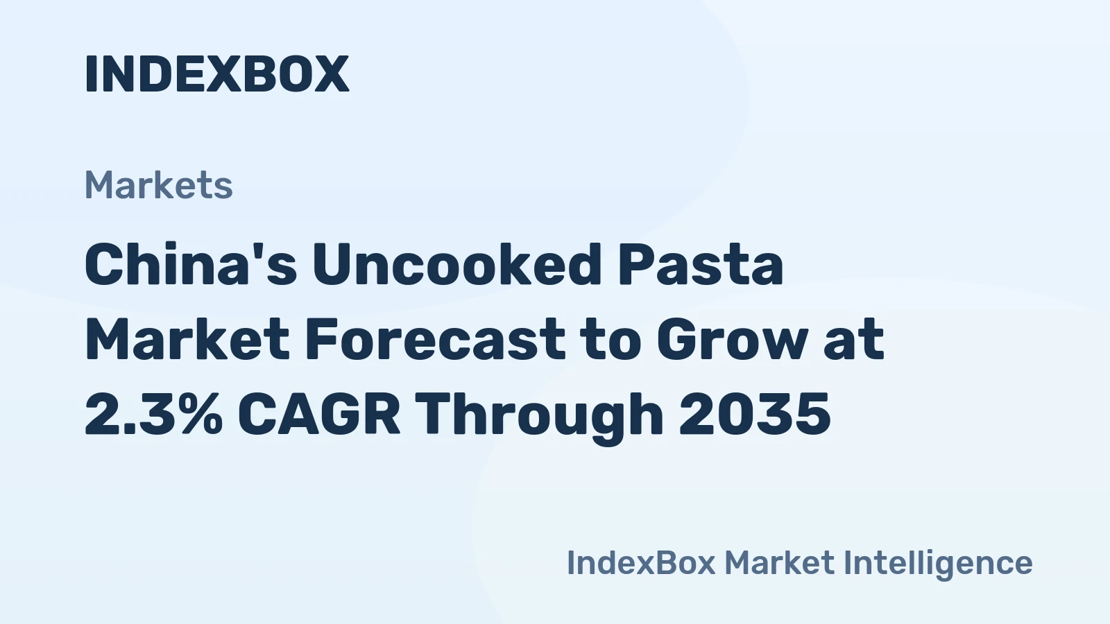 China's Uncooked Pasta Market Forecast to Grow at 2.3% CAGR Through 2035