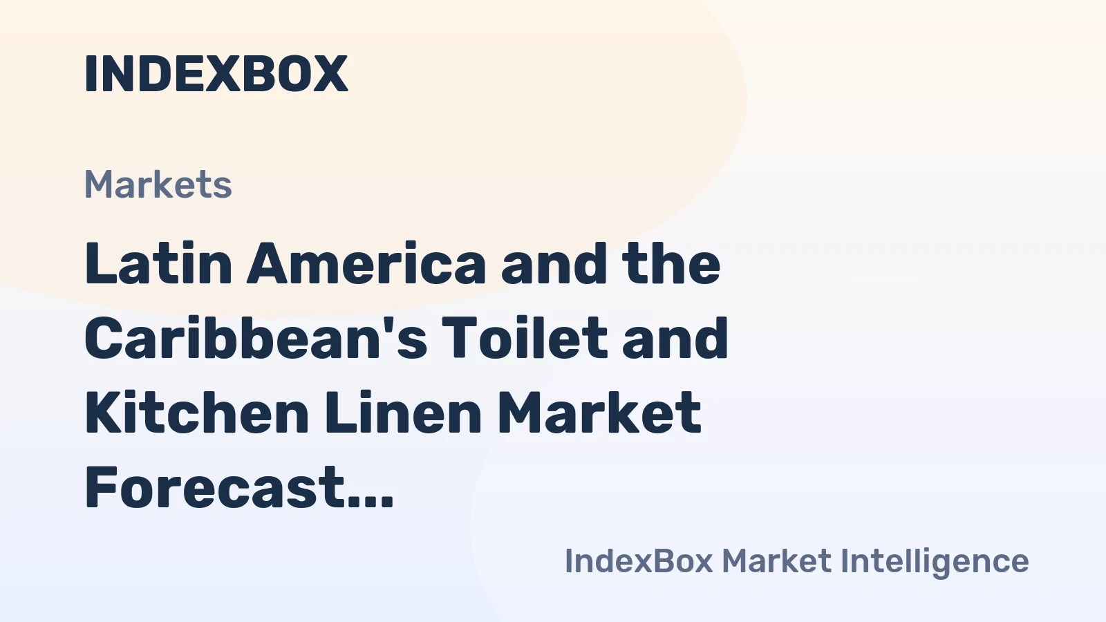 Latin America and the Caribbean's Toilet and Kitchen Linen Market Forecast Shows 1.0% CAGR Growth to 2035