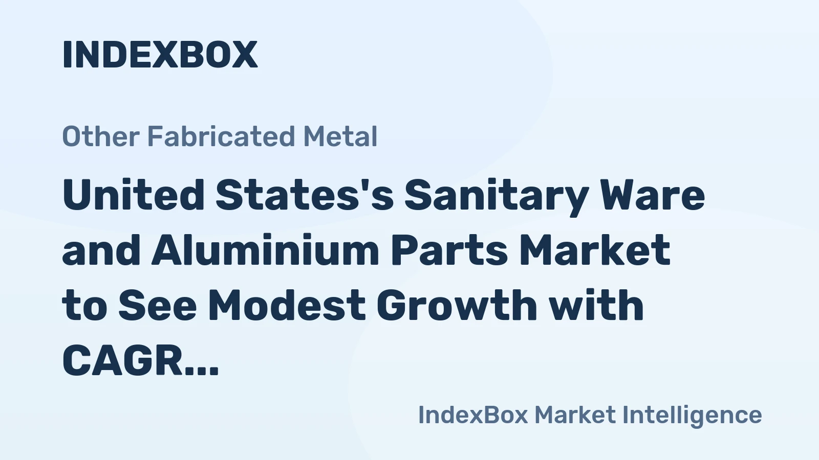 United States's Sanitary Ware and Aluminium Parts Market to See Modest Growth with CAGR of +0.1% Over Next Decade