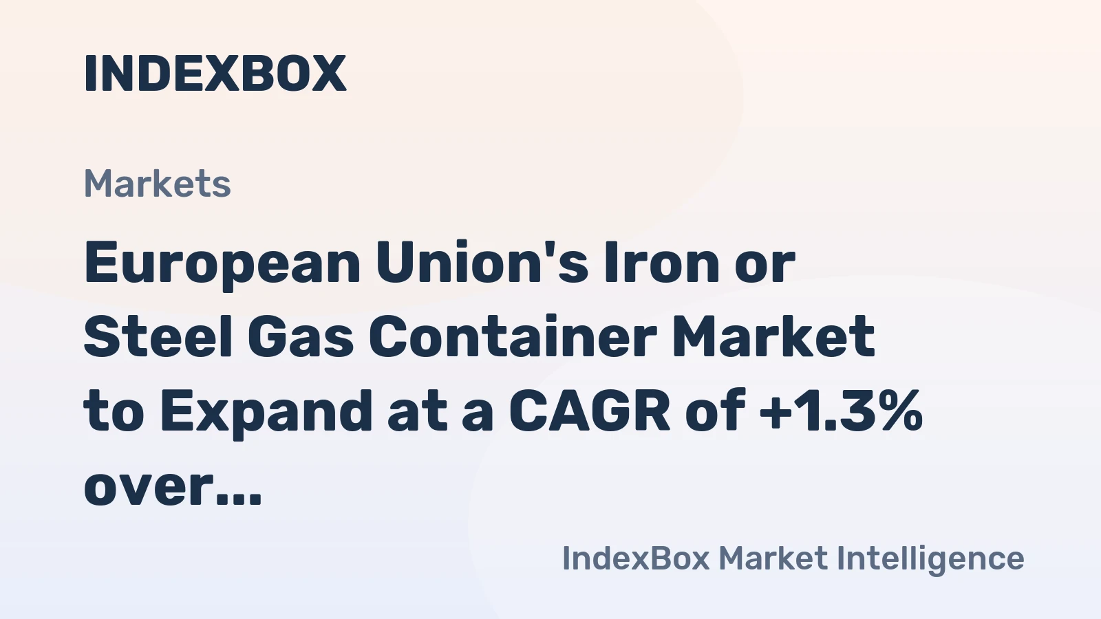 European Union's Iron or Steel Gas Container Market to Expand at a CAGR of +1.3% over the Next Decade