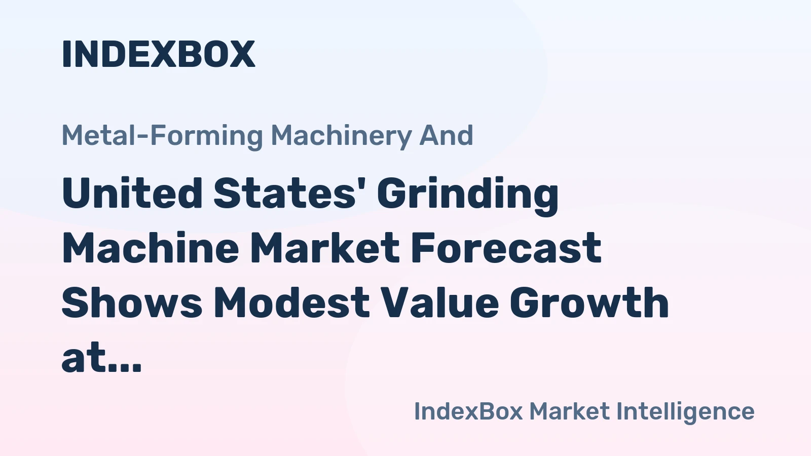 United States' Grinding Machine Market Forecast Shows Modest Value Growth at 1.6% CAGR Through 2035