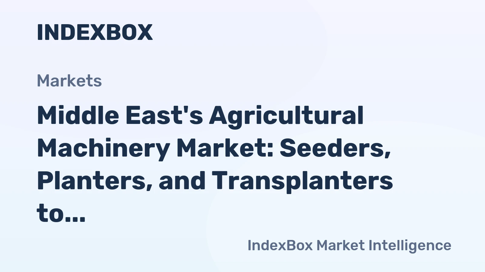 Middle East's Agricultural Machinery Market: Seeders, Planters, and Transplanters to Drive Market Growth with 98K Units and $331M Value Expected by 2035