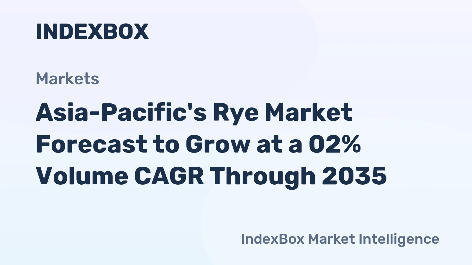 Asia-Pacific's Rye Market Forecast to Grow at a 02% Volume CAGR Through 2035