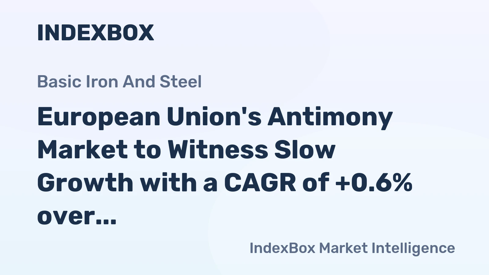 European Union's Antimony Market to Witness Slow Growth with a CAGR of +0.6% over the Next Decade