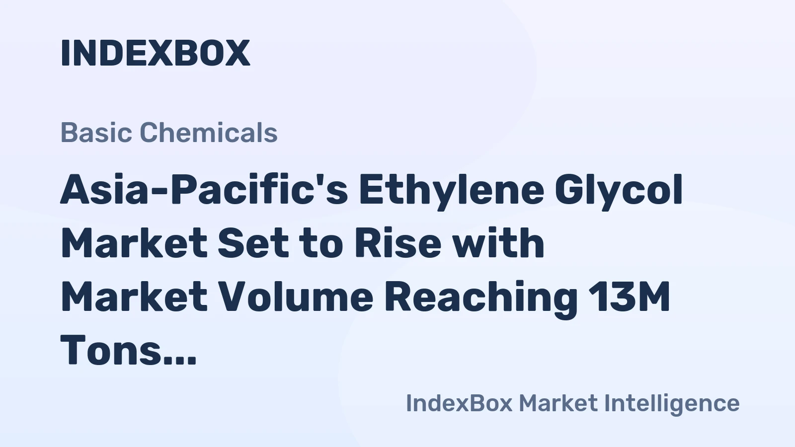 Asia-Pacific's Ethylene Glycol Market Set to Rise with Market Volume Reaching 13M Tons by 2035