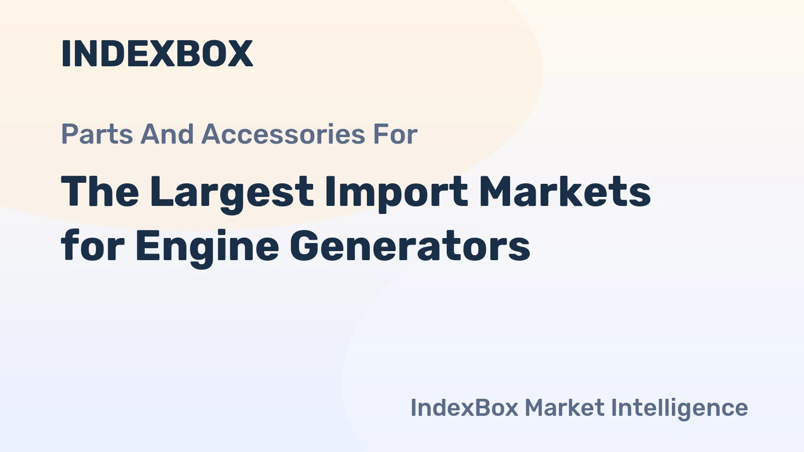 The Largest Import Markets for Engine Generators