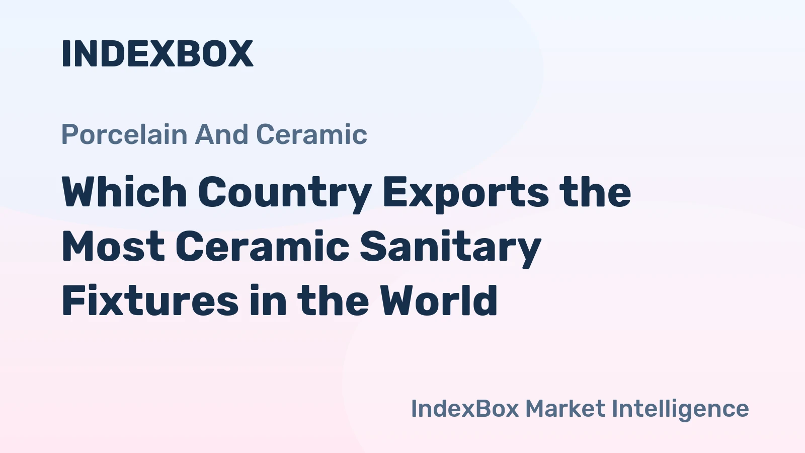 Which Country Exports the Most Ceramic Sanitary Fixtures in the World?