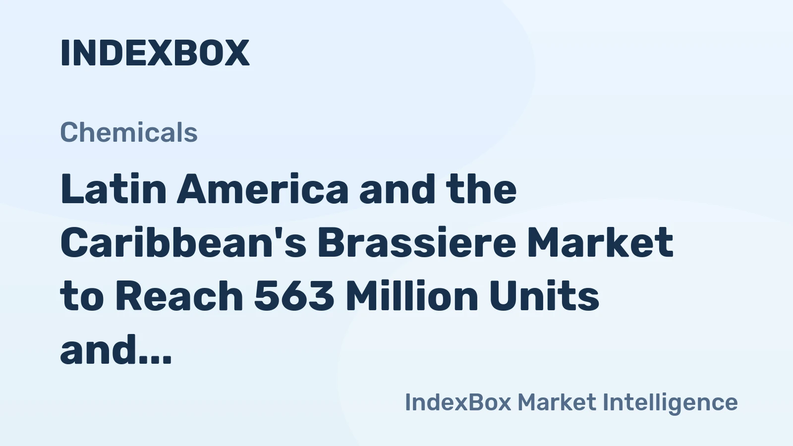 Latin America and the Caribbean's Brassiere Market to Reach 563 Million Units and $3.1 Billion