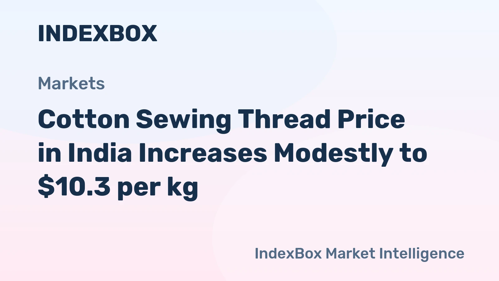 Cotton Sewing Thread Price in India Increases Modestly to $10.3 per kg