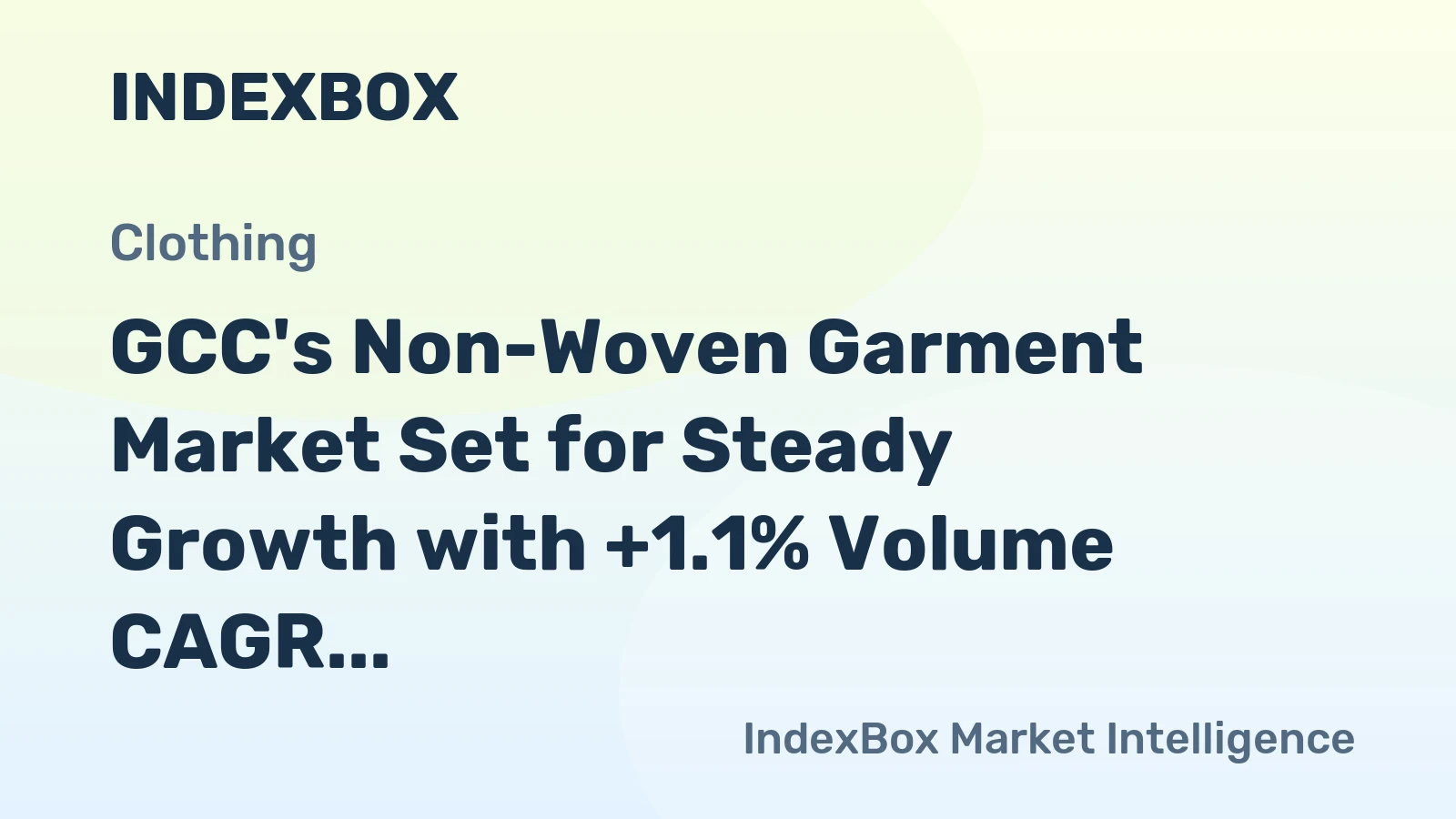GCC's Non-Woven Garment Market Set for Steady Growth with +1.1% Volume CAGR