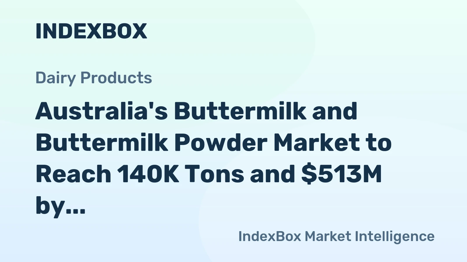 Australia's Buttermilk and Buttermilk Powder Market to Reach 140K Tons and $513M by 2035, Fueled by Rising Demand