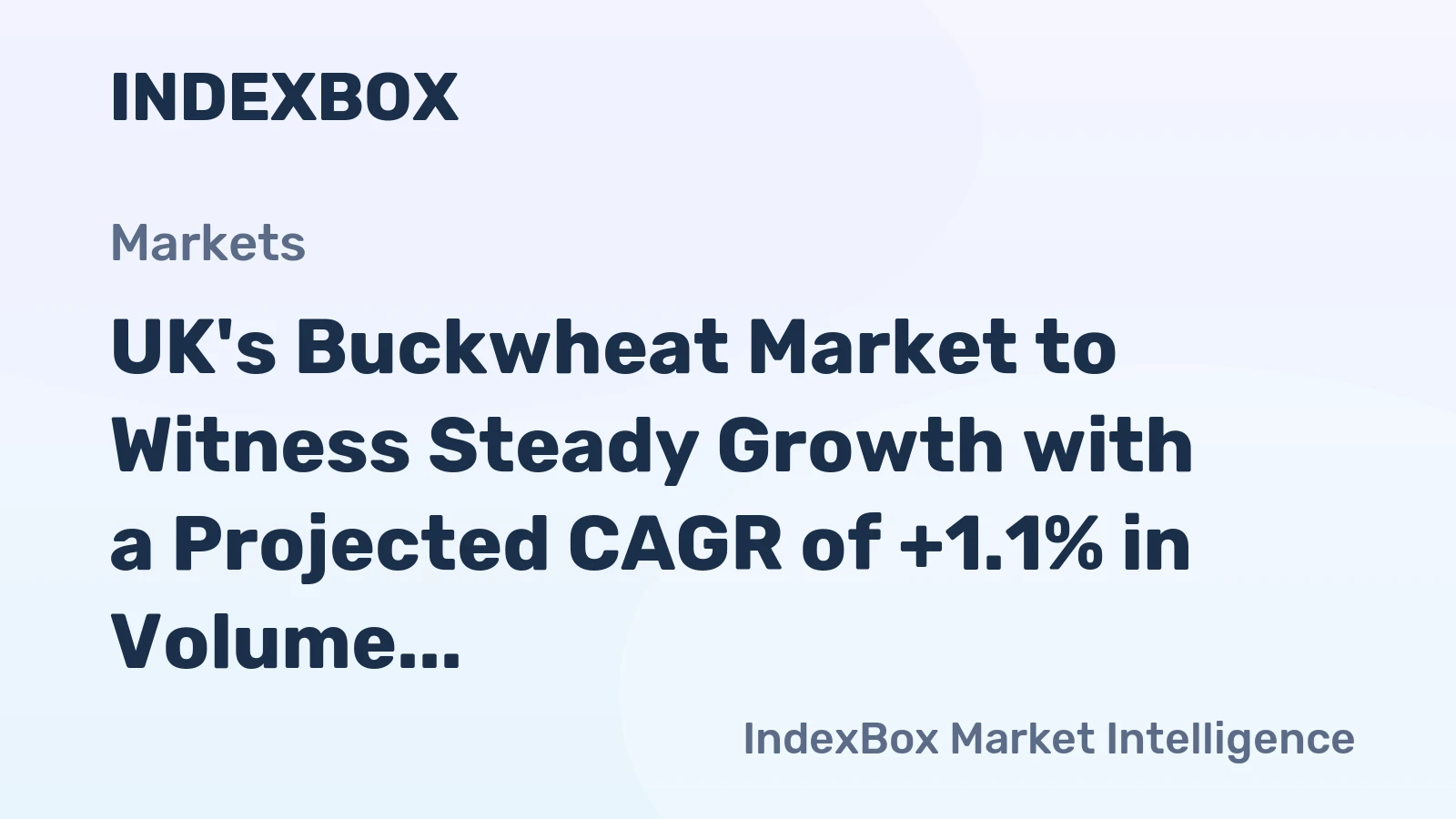 UK's Buckwheat Market to Witness Steady Growth with a Projected CAGR of +1.1% in Volume and +1.3% in Value by 2035