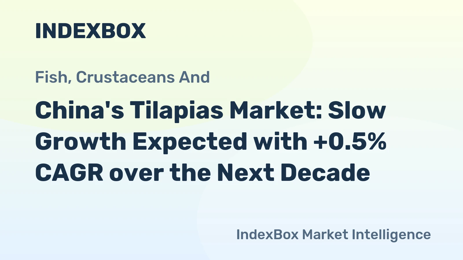 China's Tilapias Market: Slow Growth Expected with +0.5% CAGR over the Next Decade