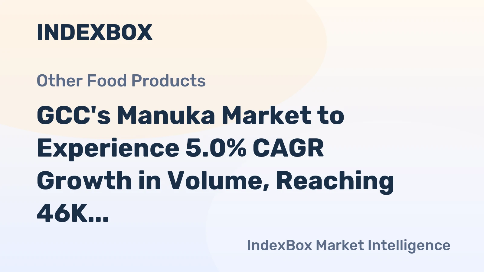 GCC's Manuka Market to Experience 5.0% CAGR Growth in Volume, Reaching 46K Tons by 2035