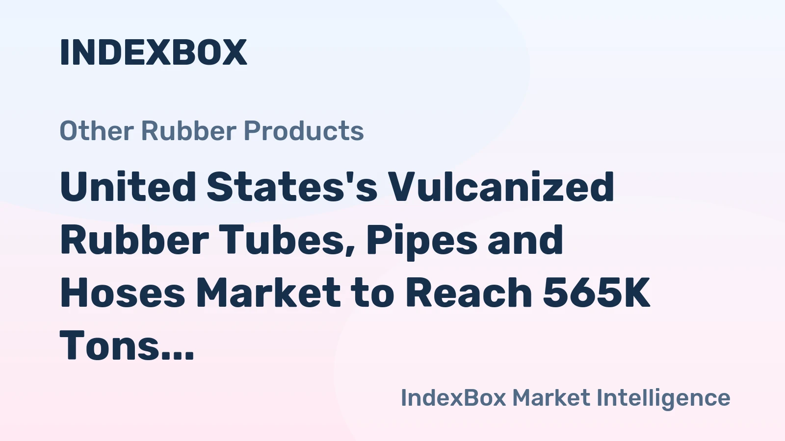United States's Vulcanized Rubber Tubes, Pipes and Hoses Market to Reach 565K Tons and $5B by 2035, Forecasted +0.8% Growth