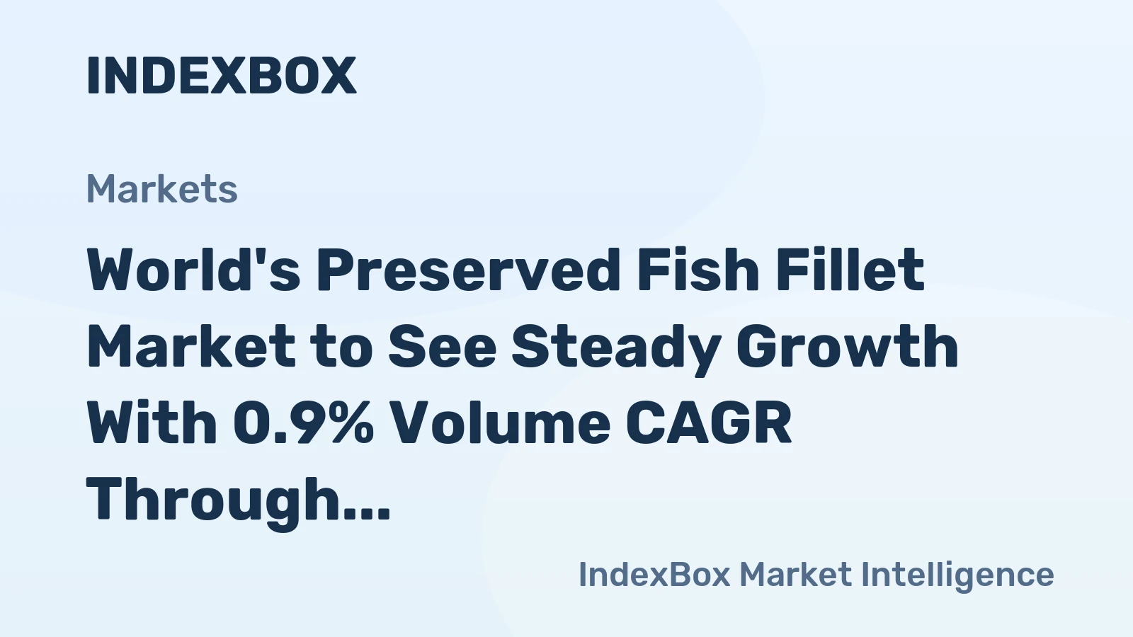 World's Preserved Fish Fillet Market to See Steady Growth With 0.9% Volume CAGR Through 2035