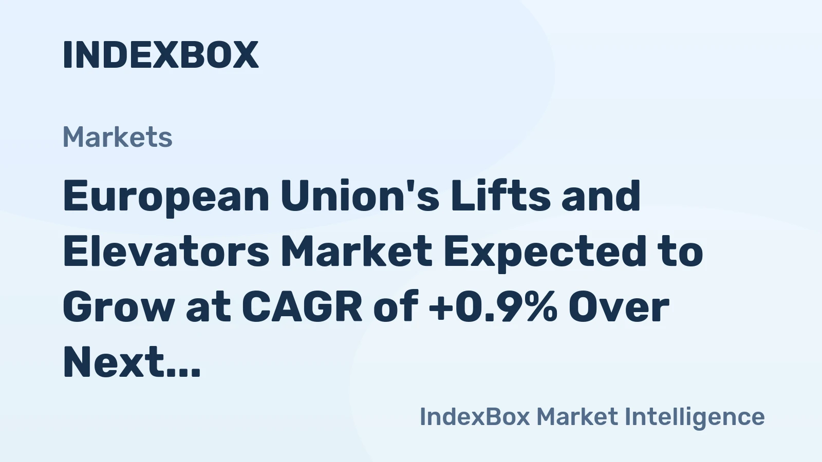 European Union's Lifts and Elevators Market Expected to Grow at CAGR of +0.9% Over Next Decade