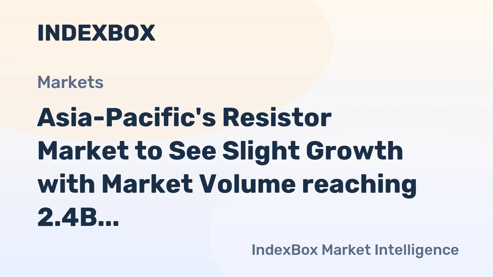 Asia-Pacific's Resistor Market to See Slight Growth with Market Volume reaching 2.4B Units and Market Value at $146.9B by 2035