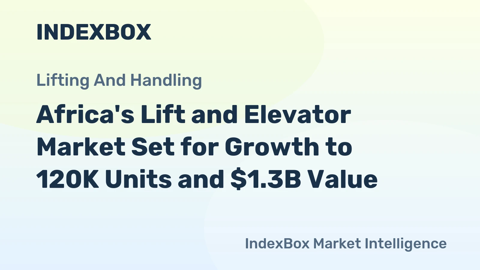 Africa's Lift and Elevator Market Set for Growth to 120K Units and $1.3B Value