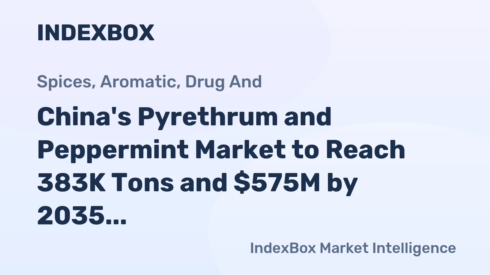 China's Pyrethrum and Peppermint Market to Reach 383K Tons and $575M by 2035