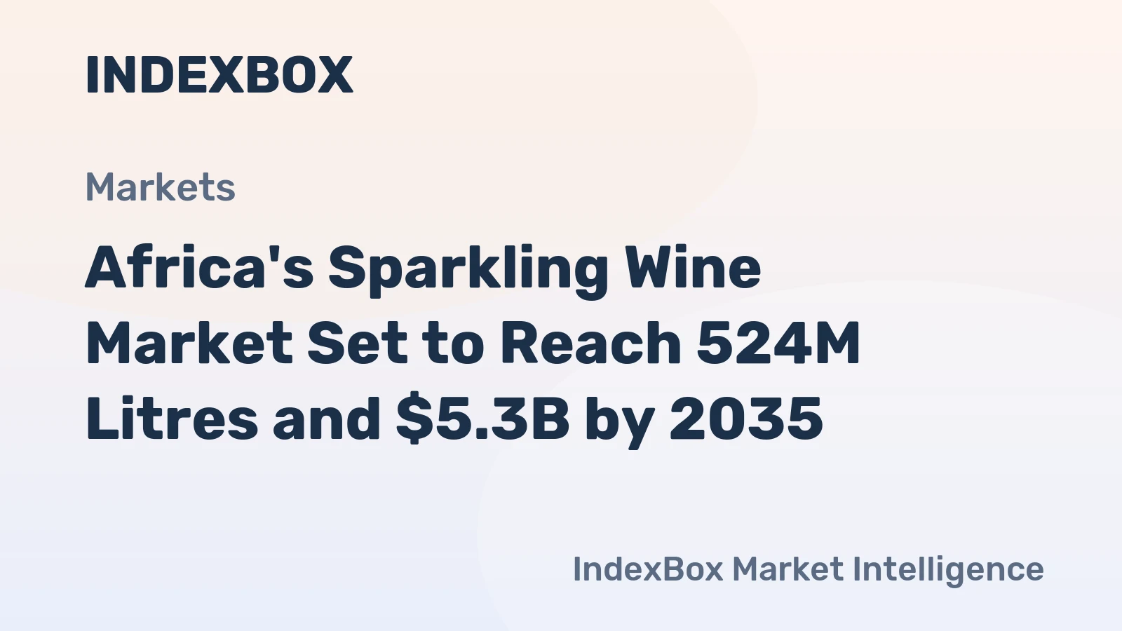 Africa's Sparkling Wine Market Set to Reach 524M Litres and $5.3B by 2035