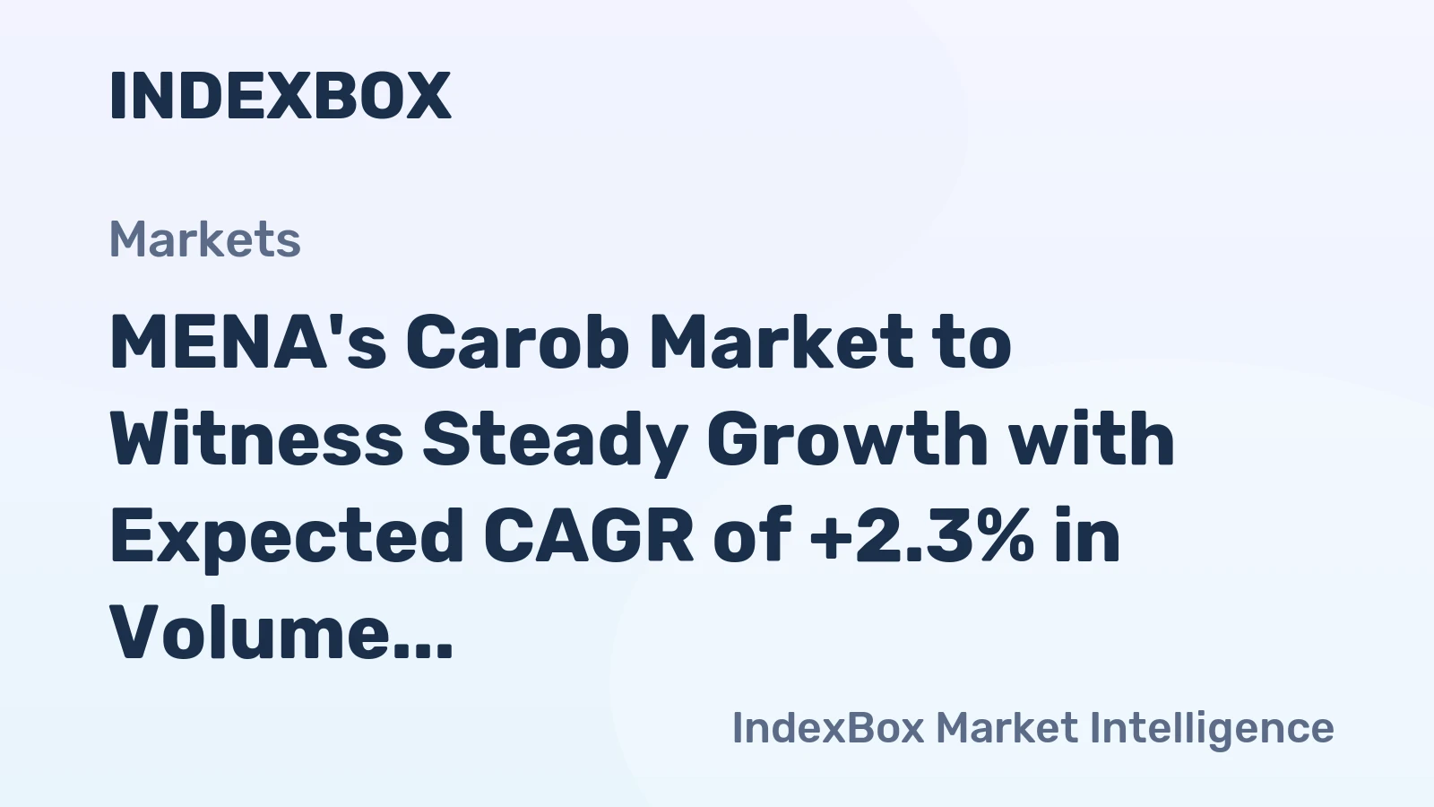 MENA's Carob Market to Witness Steady Growth with Expected CAGR of +2.3% in Volume and +4.2% in Value by 2035