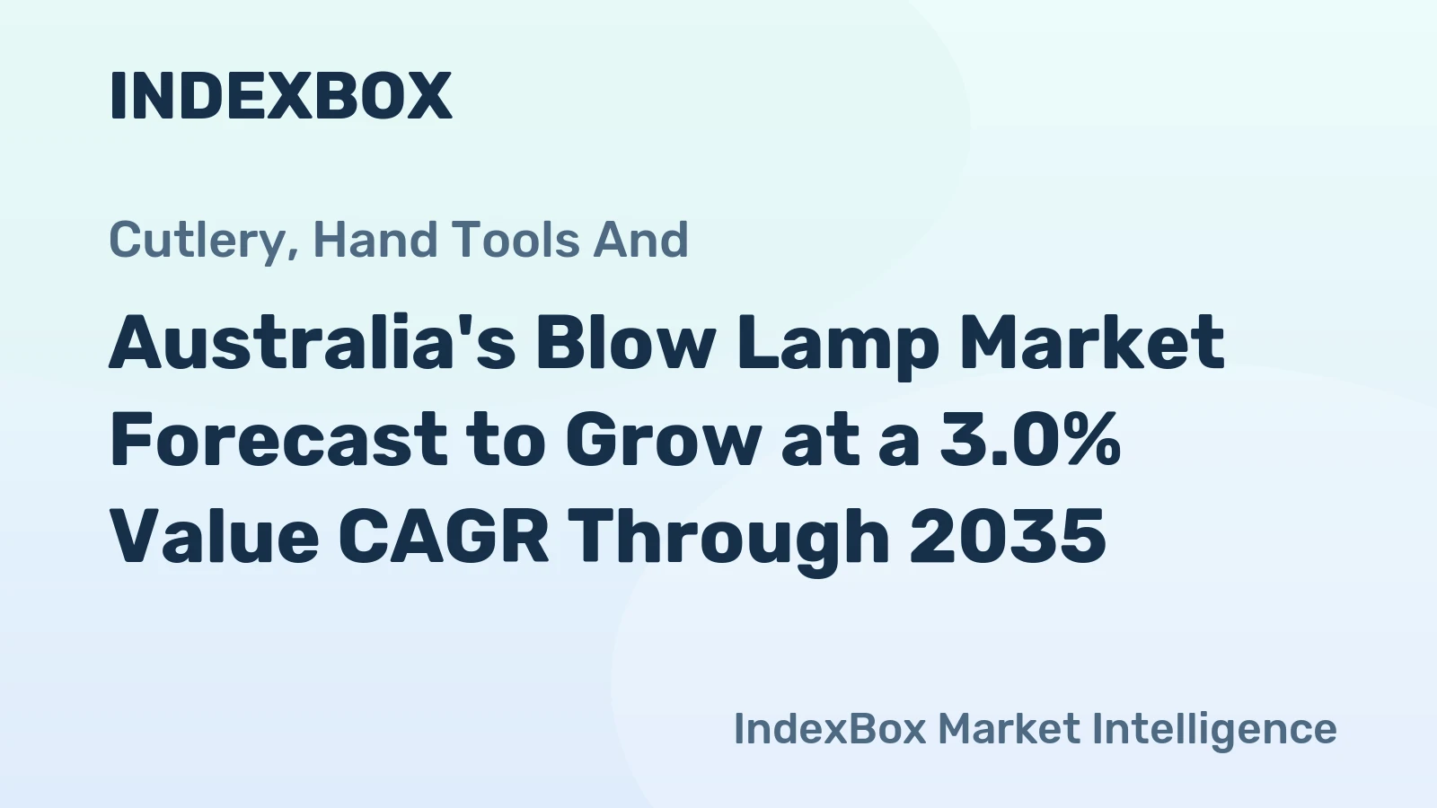 Australia's Blow Lamp Market Forecast to Grow at a 3.0% Value CAGR Through 2035